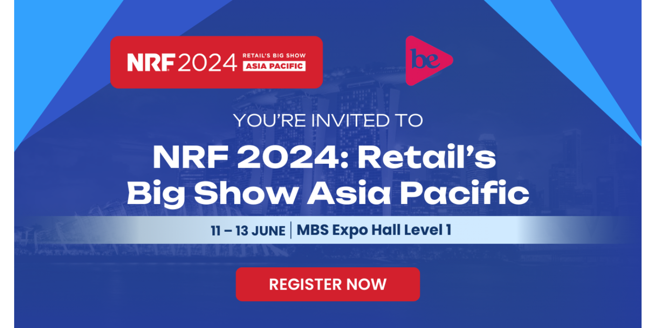 NRF 2024: APAC's leading retail expo comes to Singapore; free tickets - BeLive